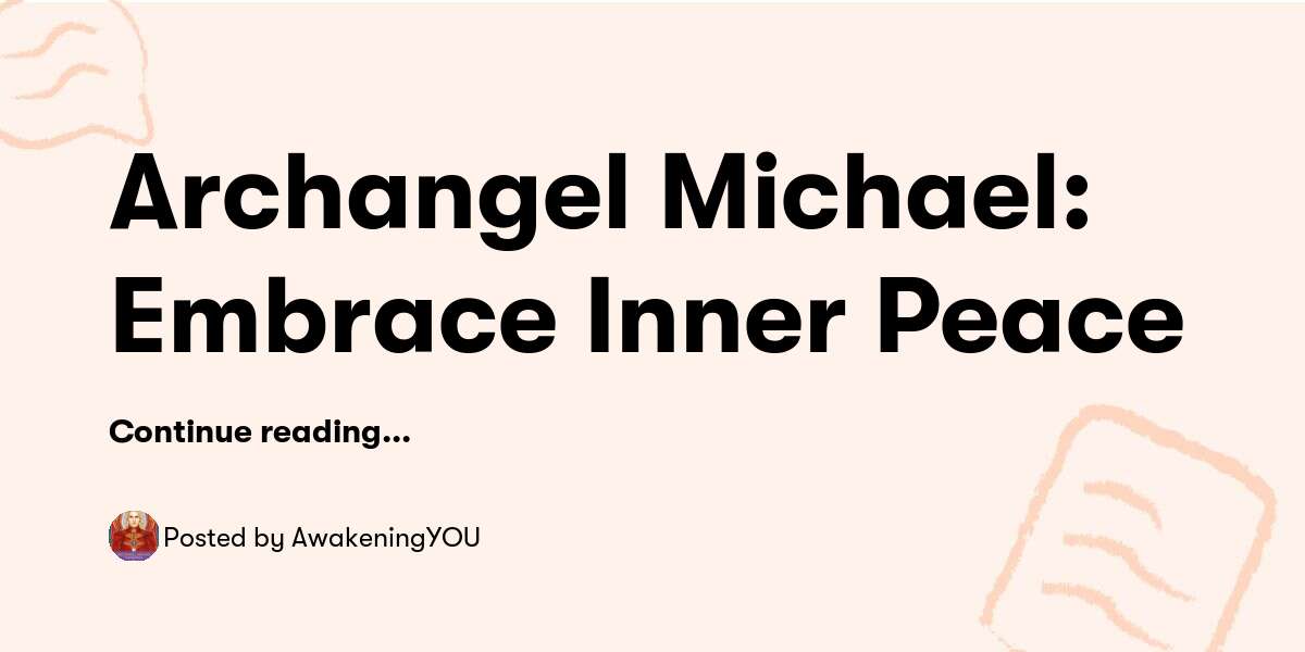 Archangel Michael: Embrace Inner Peace — AwakeningYOU - Buymeacoffee