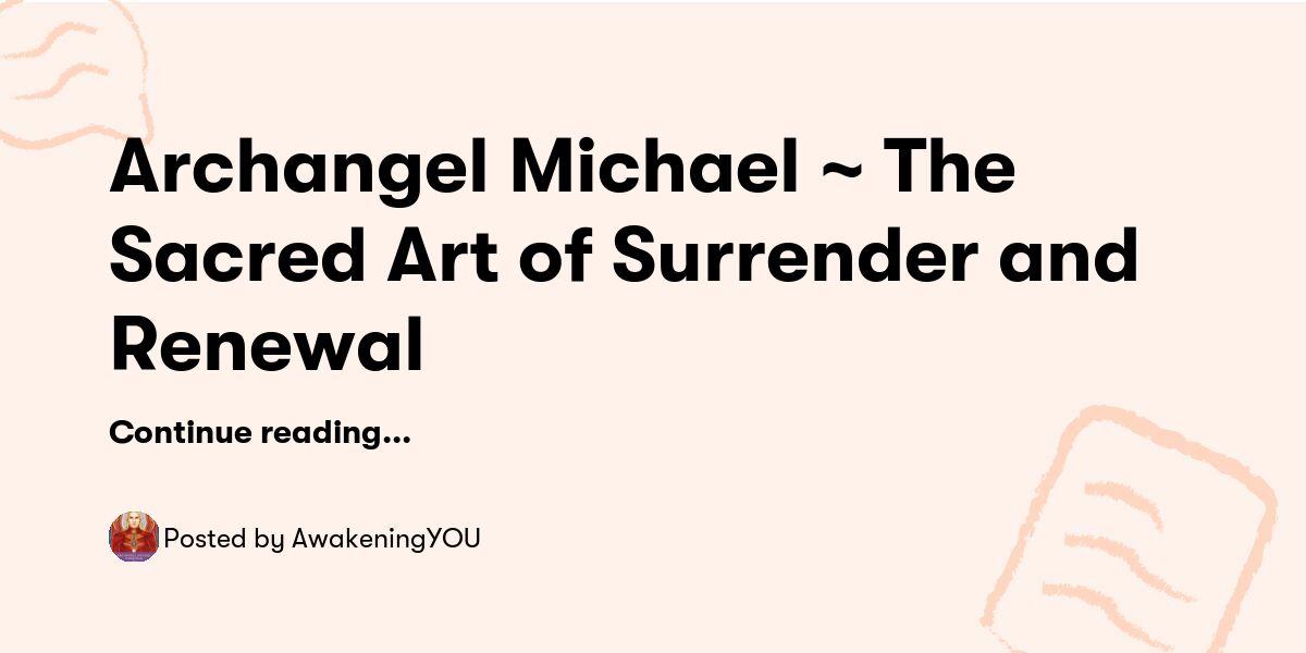 Archangel Michael ~ The Sacred Art of Surrender and Renewal ...