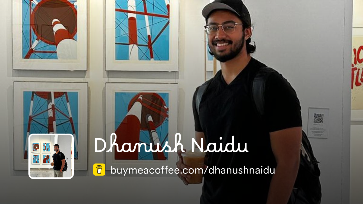 Dhanush Naidu - Buymeacoffee
