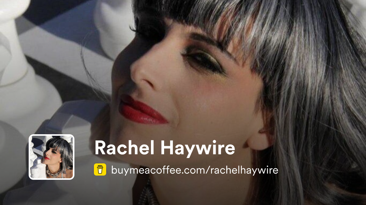Rachel Haywire is Writing/Salons/Book Clubs - Buymeacoffee