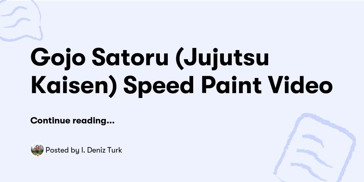 Gojo Satoru (Jujutsu Kaisen) Speed Paint Video — I. Deniz Turk ...