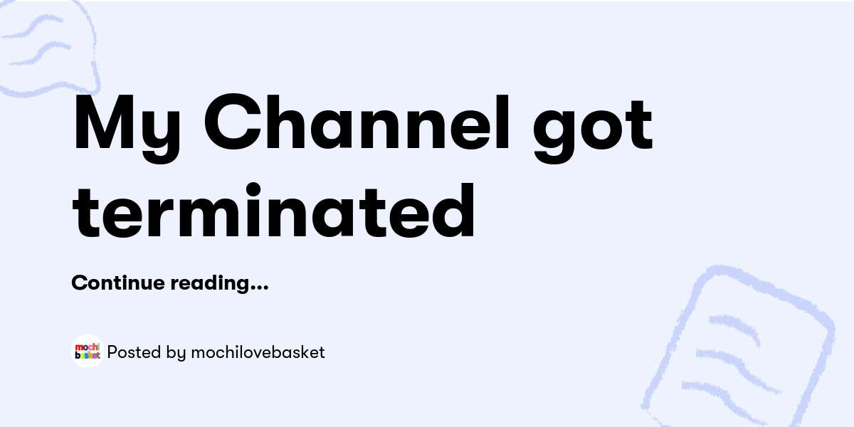 My Channel got terminated — mochilovebasket - Buymeacoffee