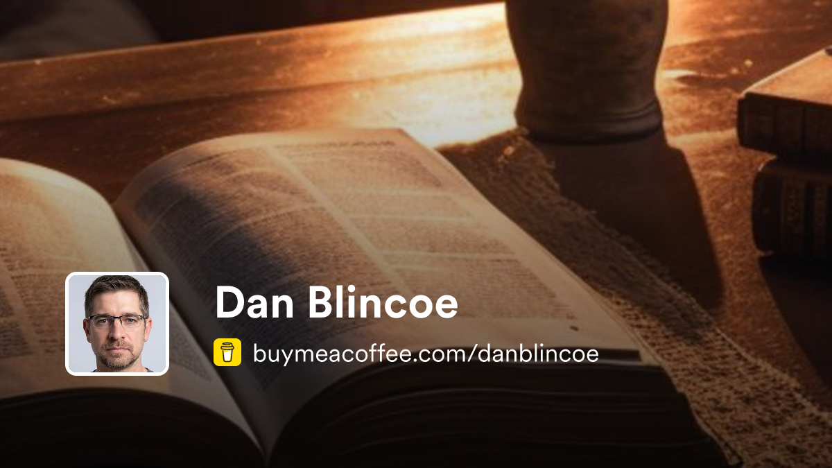 Dan Blincoe is Writing and teaching about God, Jesus, Family, Life and ...