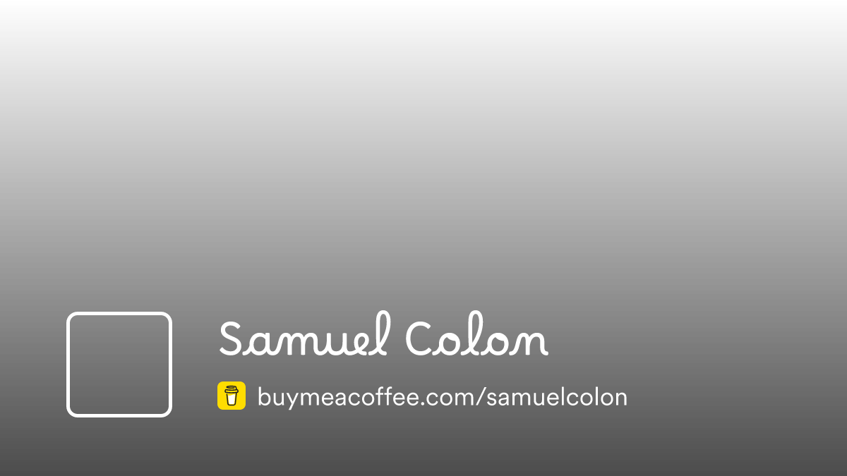 Samuel Colon - Buymeacoffee Samuel Colon - Buymeacoffee