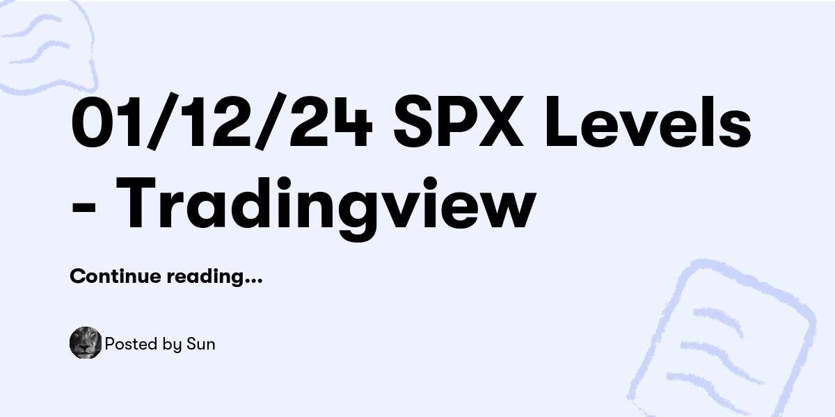 01/12/24 SPX Levels - Tradingview — Sun - Buymeacoffee