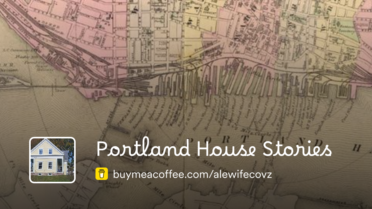 Portland House Stories is Telling stories of the history of Portland ...
