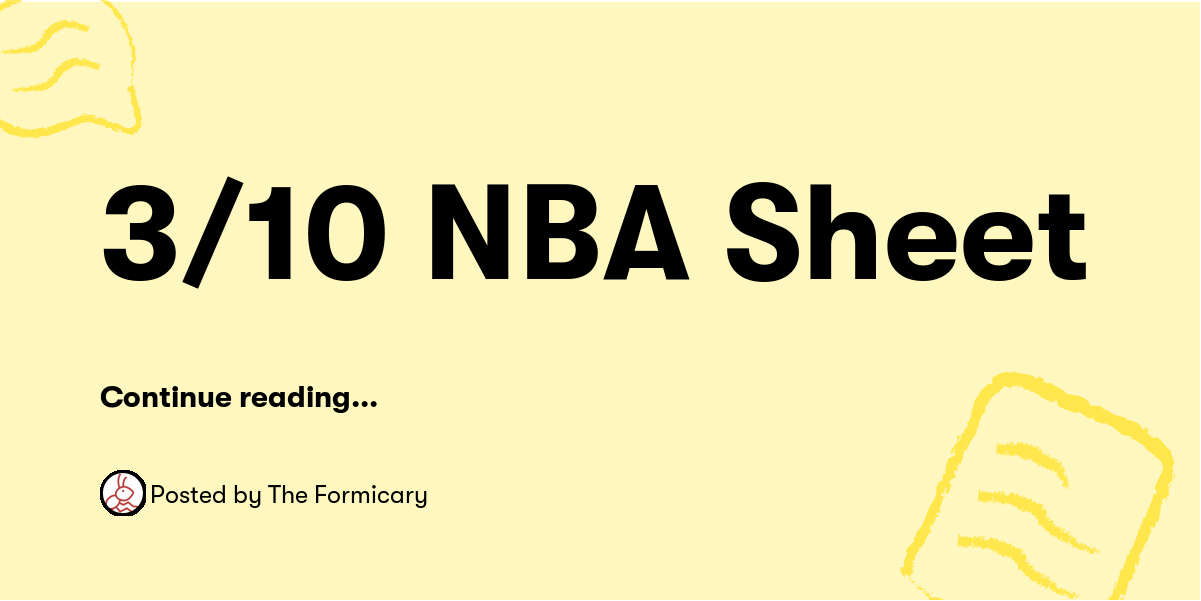 3/10 NBA Sheet — The Formicary - Buymeacoffee