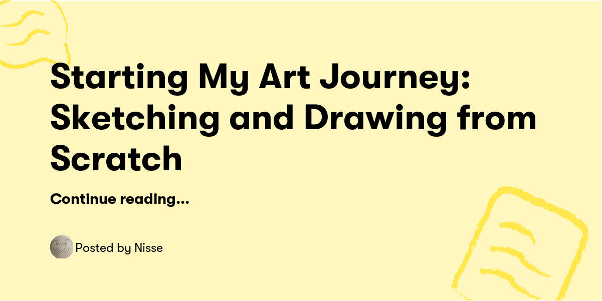 Starting My Art Journey: Sketching and Drawing from Scratch — Nisse ...