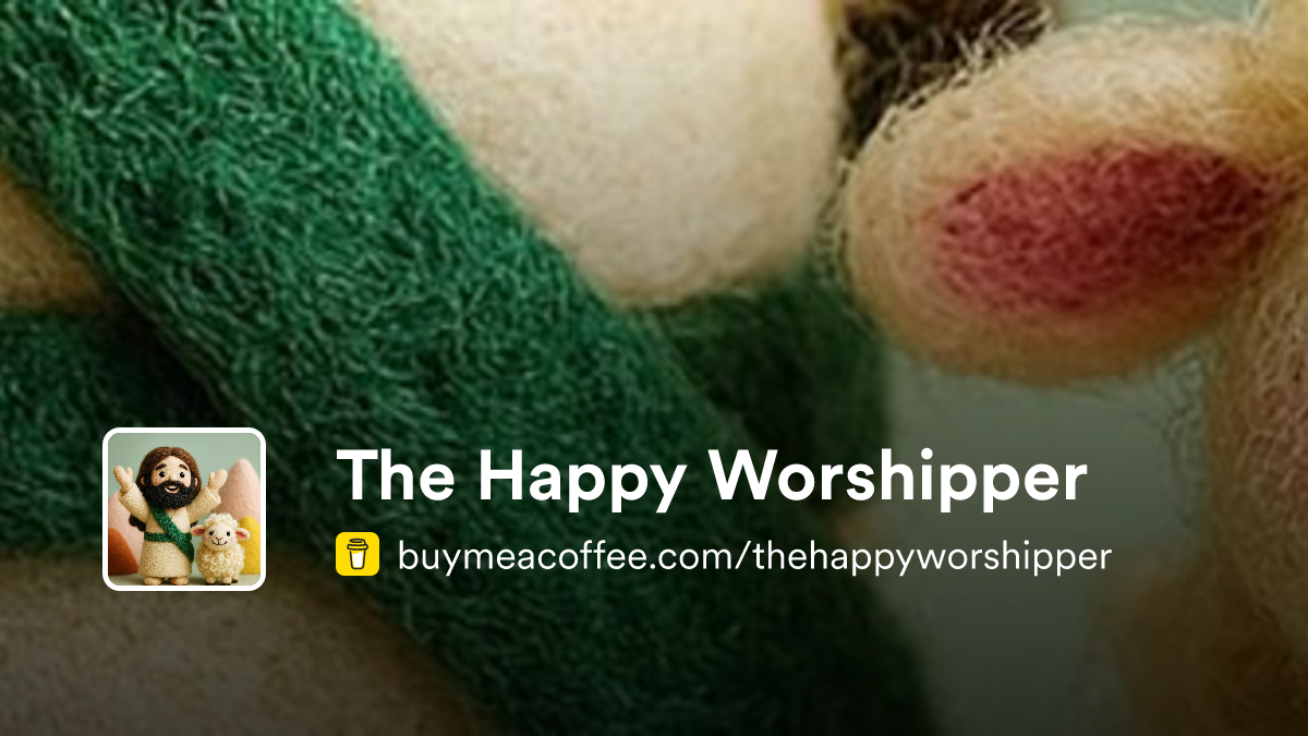 The Happy Worshipper is Songs to worship our Lord! - Buymeacoffee