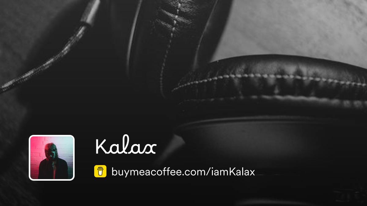 Kalax is Music Producer - Buymeacoffee