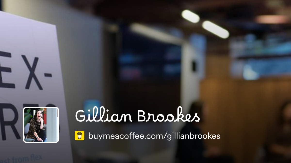 Gillian Brookes is Leading for a better future of work - Buymeacoffee