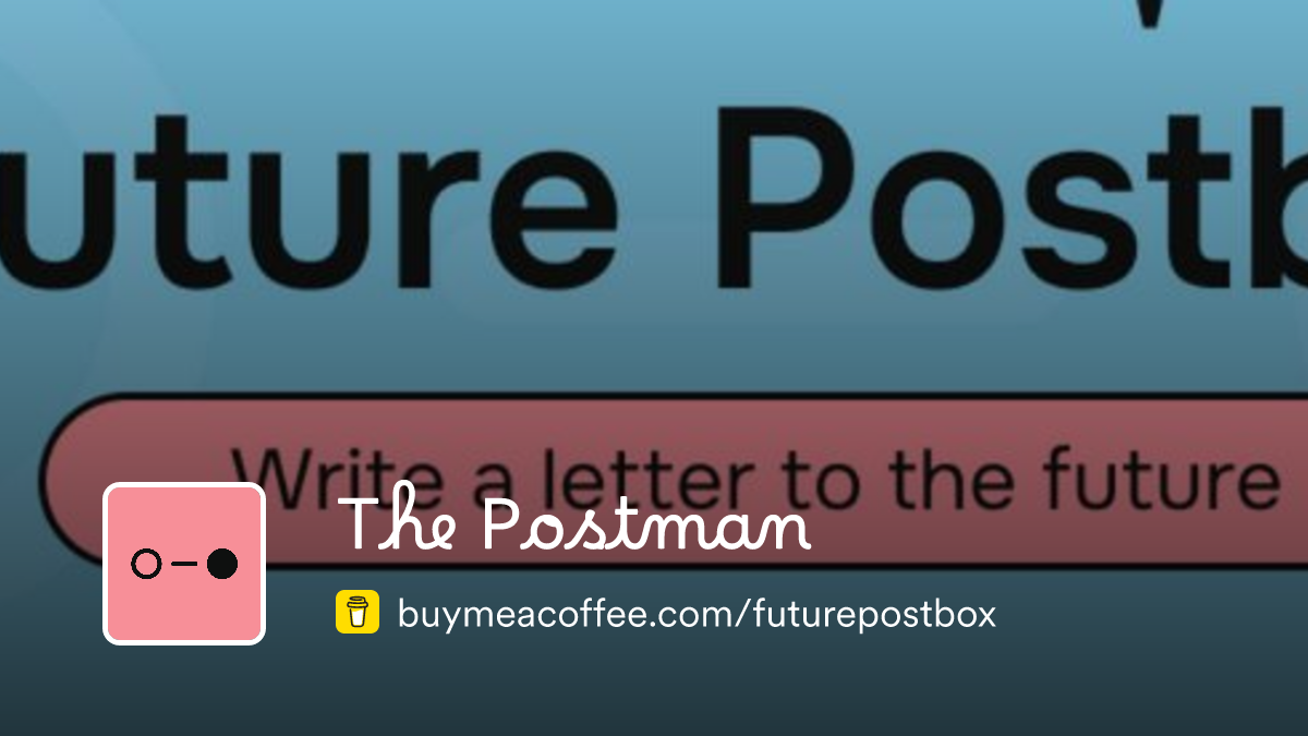 The Postman is Write a letter the future! - Buymeacoffee