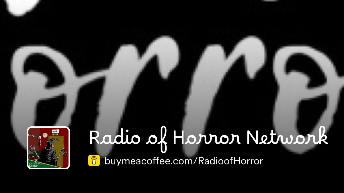 Radio of Horror Network is Podcasts, Audio Books, entertainment ...