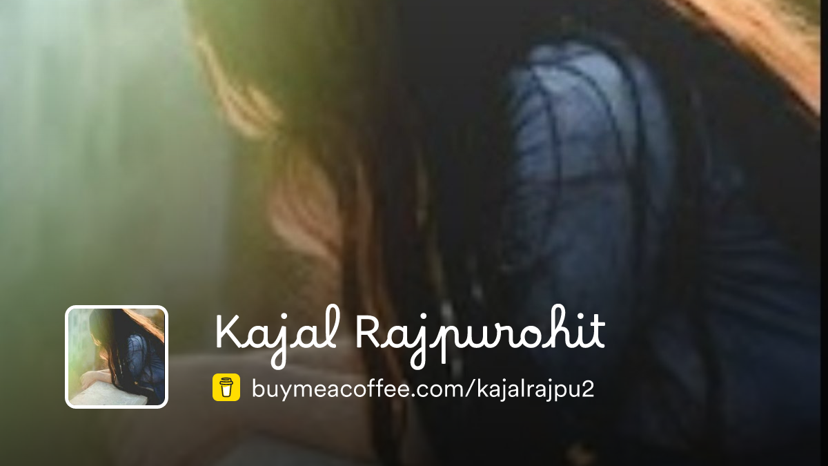 Kajal Rajpurohit - Buymeacoffee