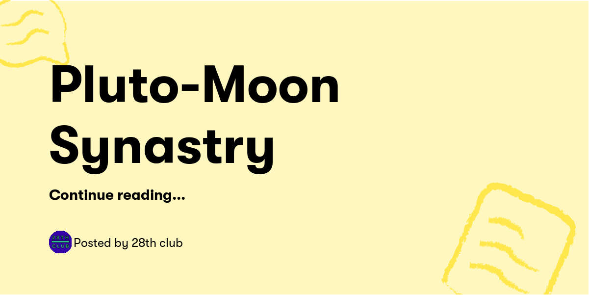 Pluto-Moon Synastry — 28th club - Buymeacoffee