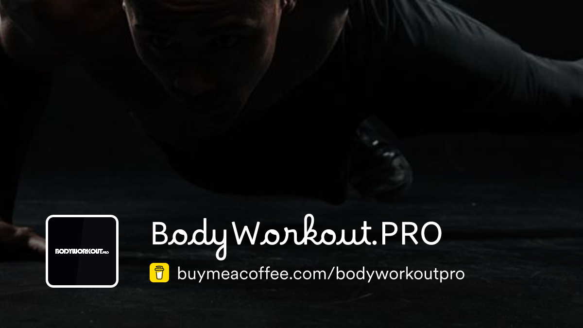 BodyWorkout.PRO is One Year Body Workout Challenge for free! - Buymeacoffee