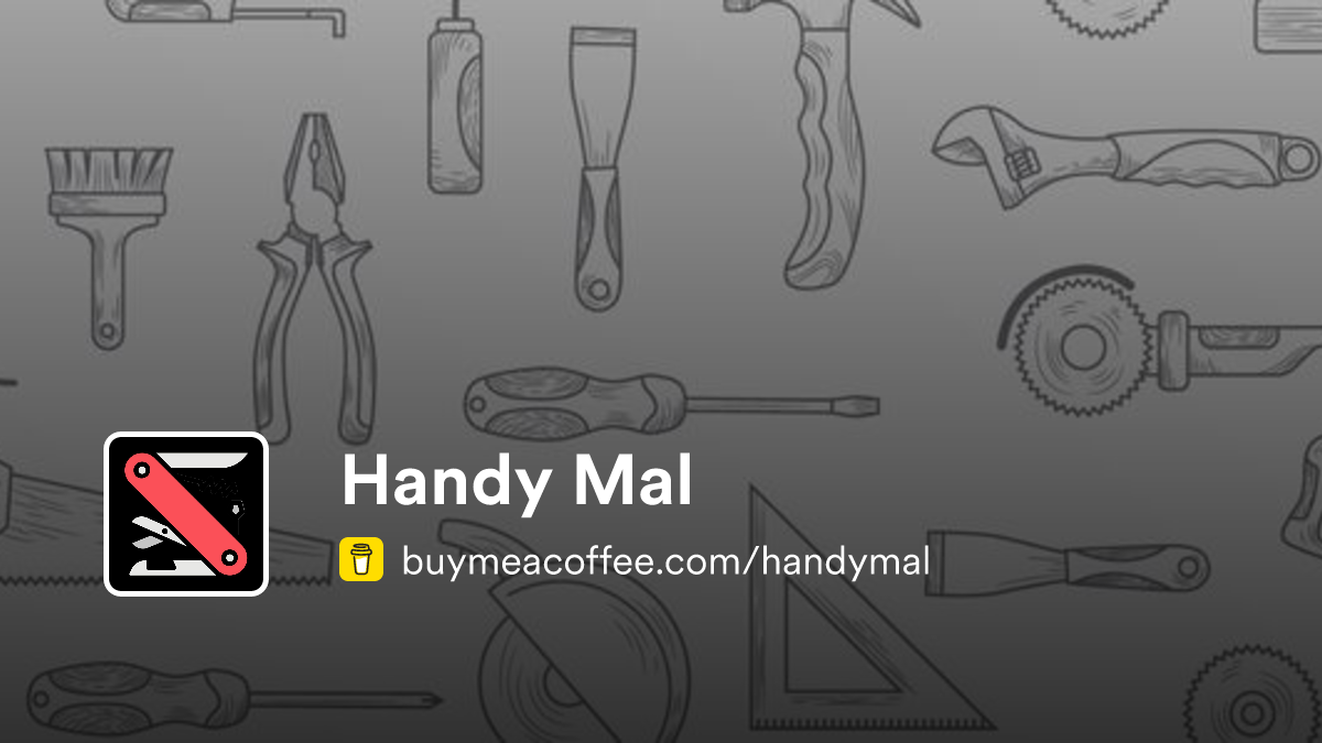 Handy Mal is Here To Help, One Job At A Time - Buymeacoffee