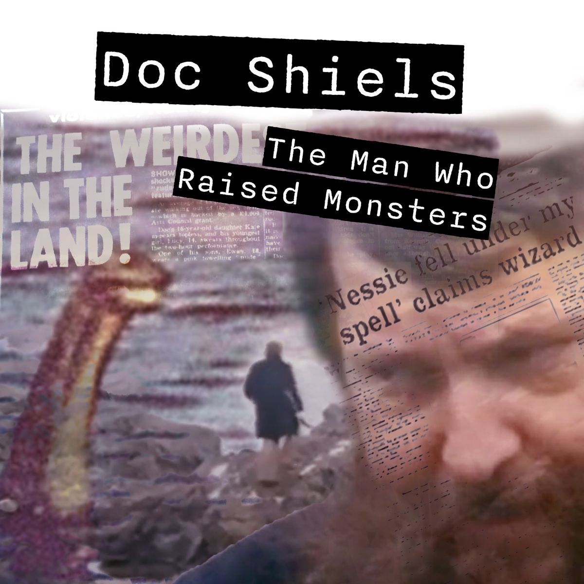 Episode 59: Doc Shiels, Monster Hunter Part 3 - Summoning the Loch Ness Monster — Slaying ...