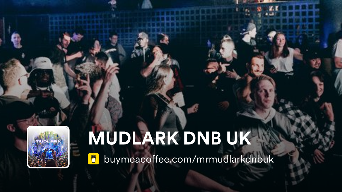 MUDLARK DNB UK is Drum and Bass Music - Buymeacoffee