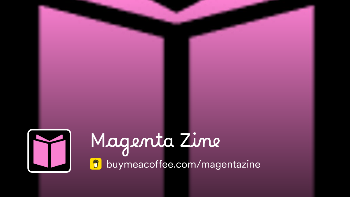 Magenta Zine is онлайн зин - Buymeacoffee