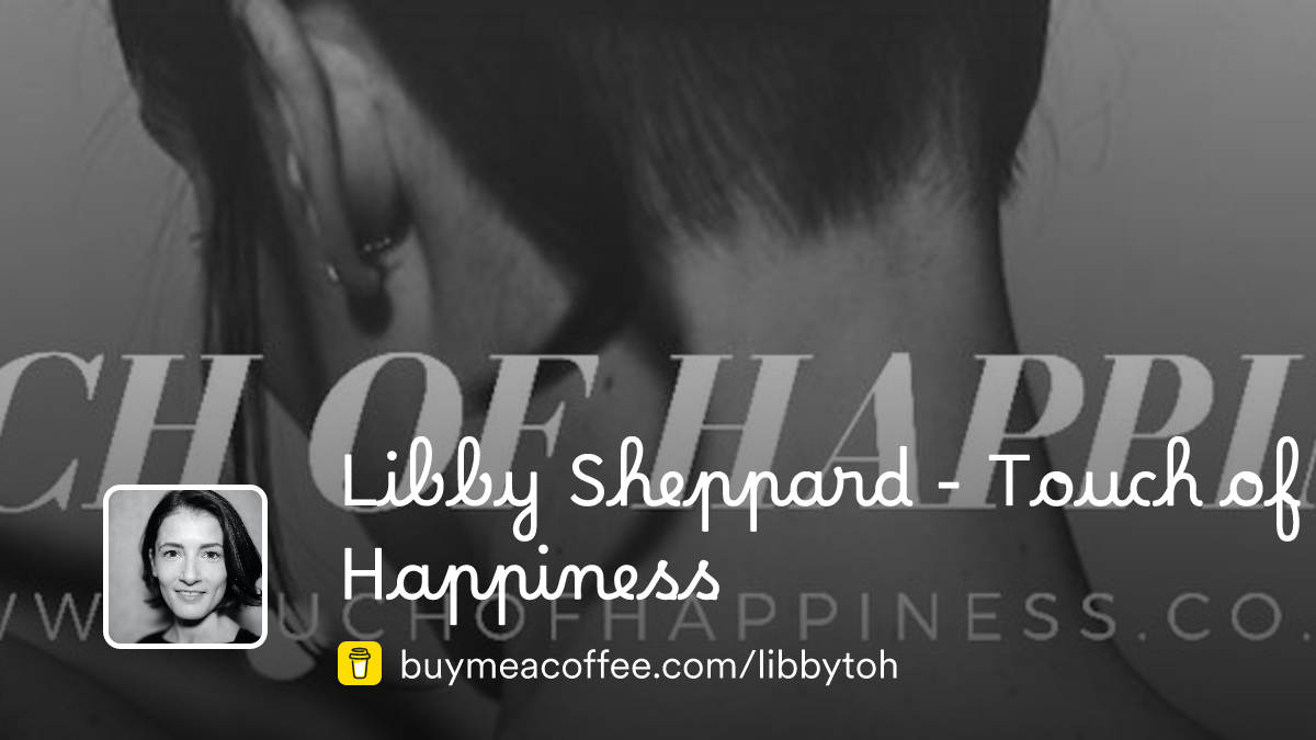 Libby Sheppard - Touch of Happiness is Blog articles on touch, intimacy ...