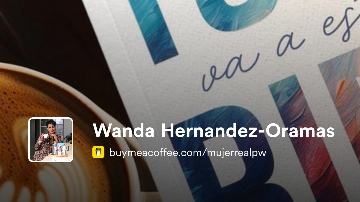 Wanda Hernandez-Oramas is Creo contenido que transforma vidas, inspira ...