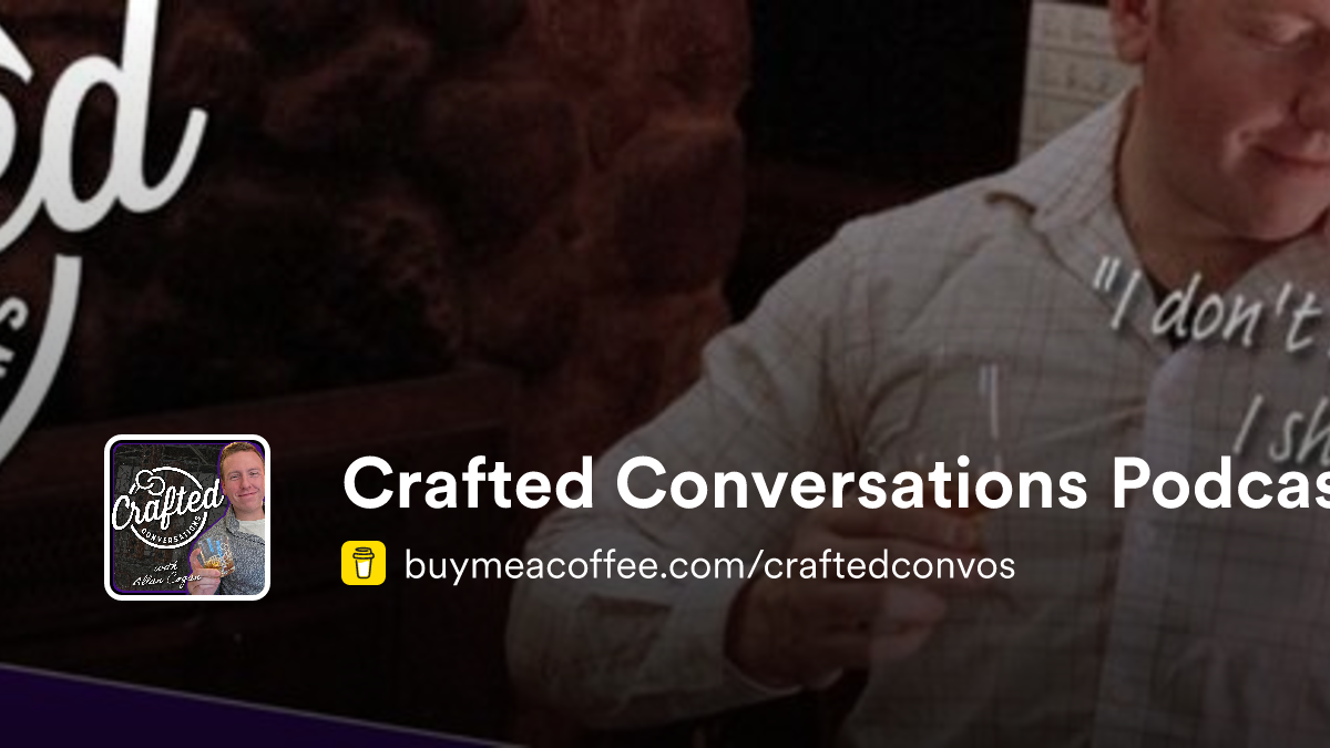 Crafted Conversations Podcast is stories of the people behind the craft alcohol industry ...