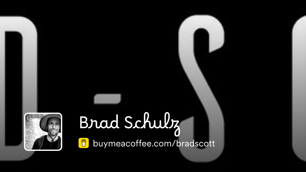 Brad Schulz is Photography, Videography - Buymeacoffee