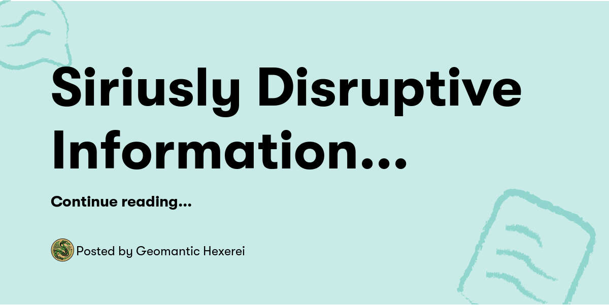 Siriusly Disruptive Information... — Geomantic Hexerei - Buymeacoffee