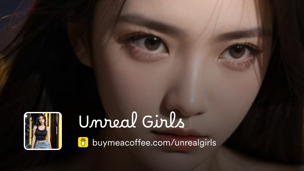 Gallery | Unreal Girls - Buymeacoffee