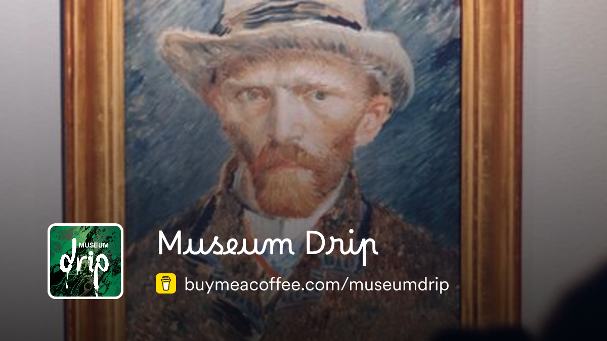 Museum Drip is a place to talk about museums and art history. Hot takes ...