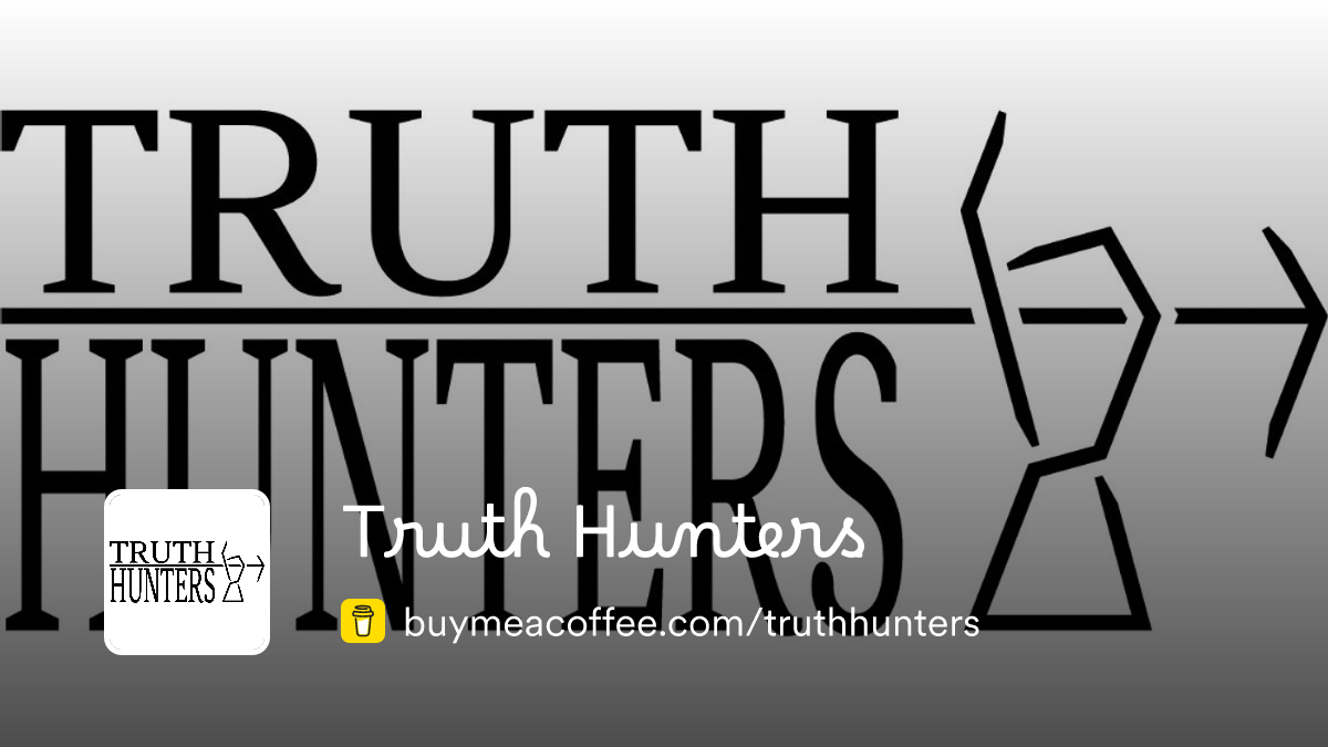 Truth Hunters is Inhalte, Interviews, Bildung - Buymeacoffee