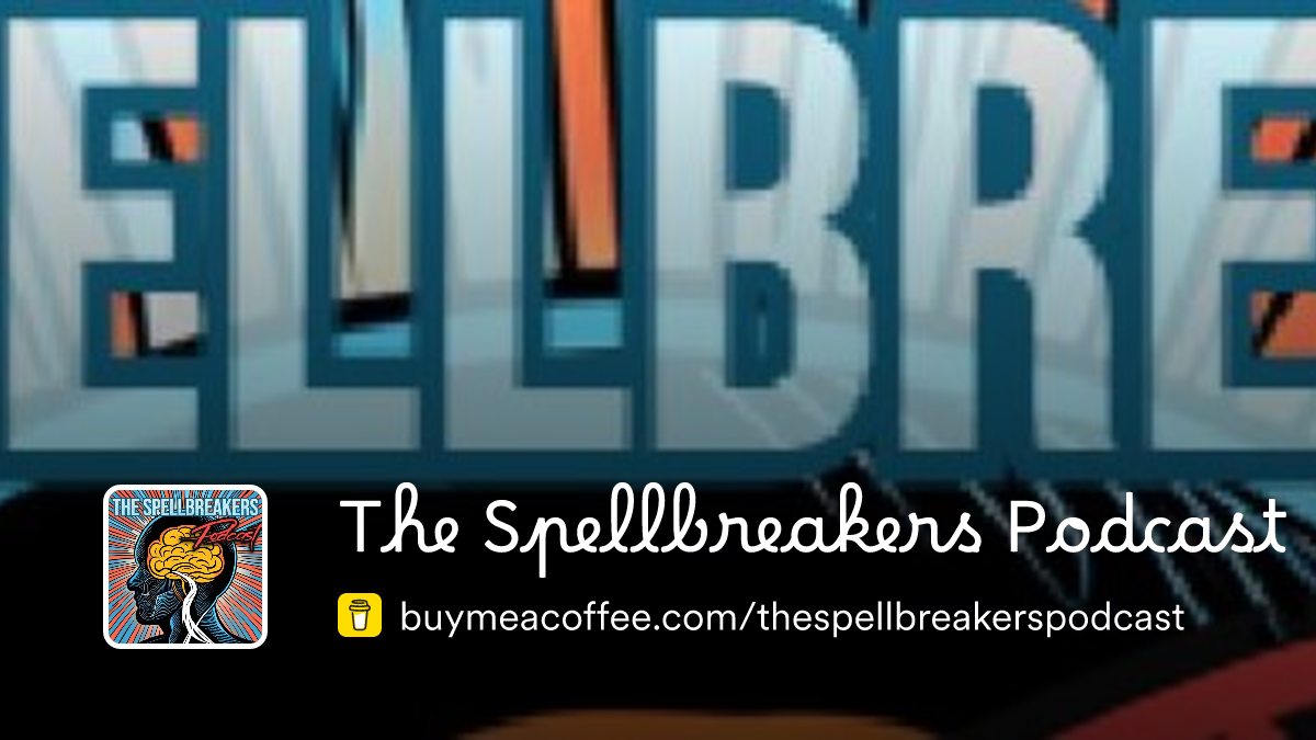 The Spellbreakers Podcast - Buymeacoffee