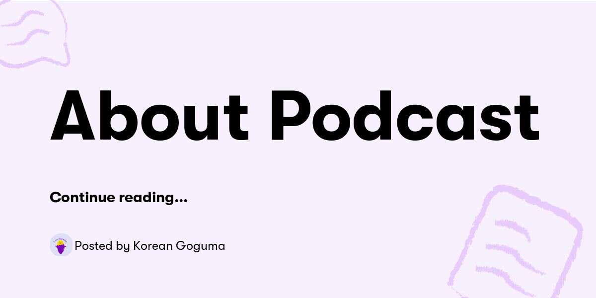 About Podcast — Korean Goguma - Buymeacoffee