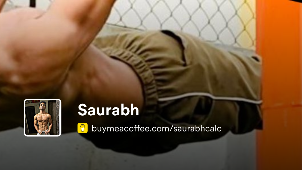 Saurabh is Workout programs, video feedback, tips & ebooks to master ...