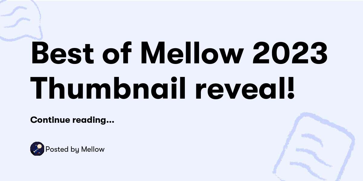 Best of Mellow 2023 Thumbnail reveal! — Mellow - Buymeacoffee