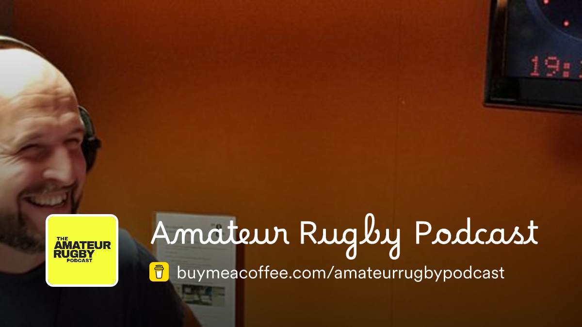 Amateur Rugby Podcast is Rugby podcast - celebrating the amateur ethos of the game. - Buymeacoffee