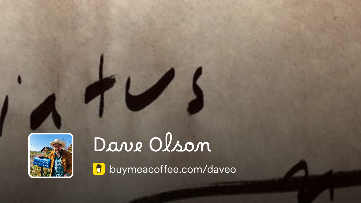 Dave Olson is sending poetry and paintings by post - Buymeacoffee