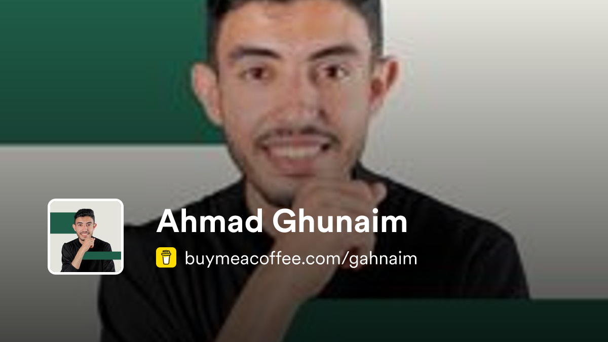 Ahmad Ghunaim is Vloger - Buymeacoffee
