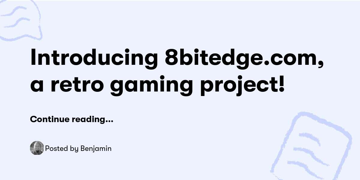 Introducing 8bitedge.com, a retro gaming project! — Benjamin - Buymeacoffee