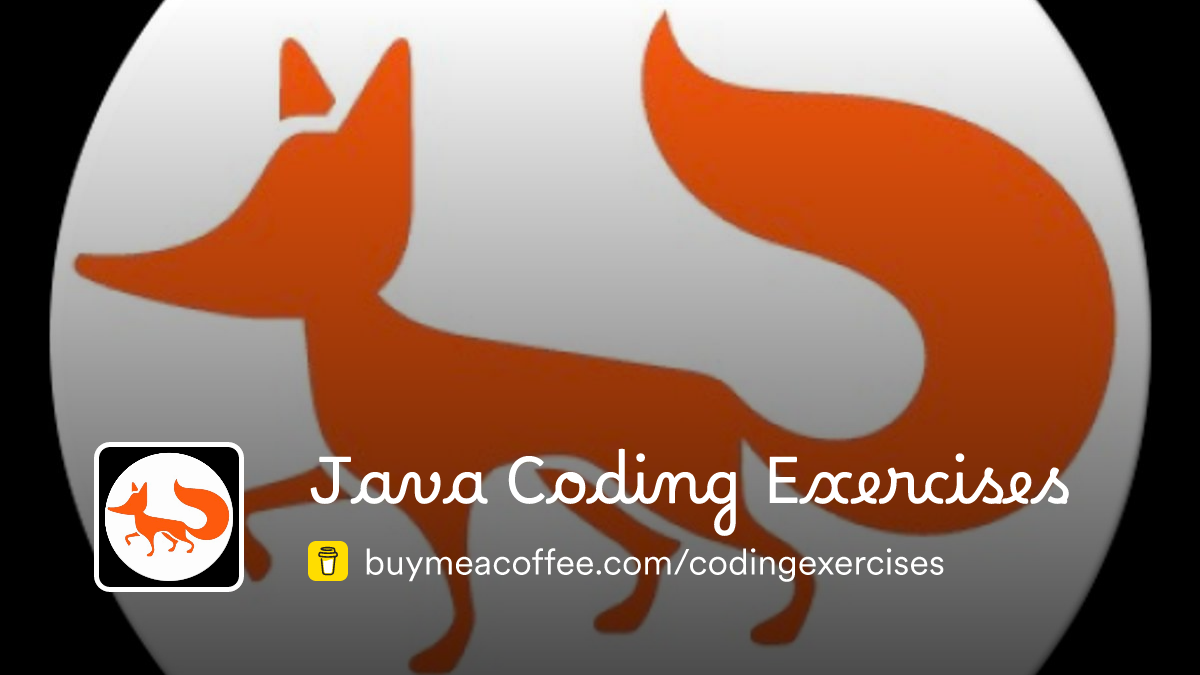 Java Coding Exercises Is Helping Software Developers On Code Buymeacoffee