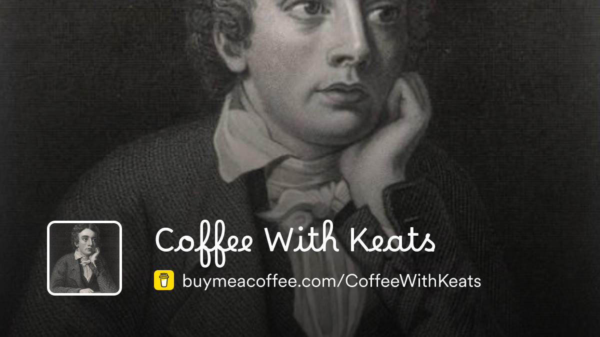 Coffee With Keats - Buymeacoffee