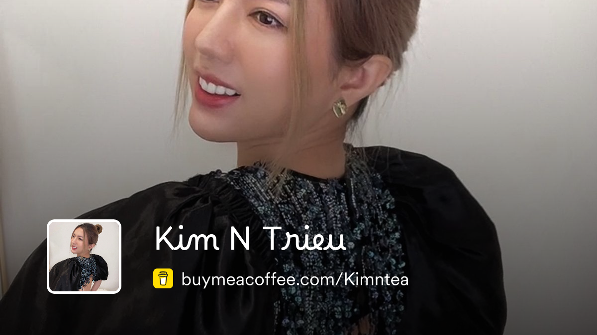 Kim N Trieu - Buymeacoffee