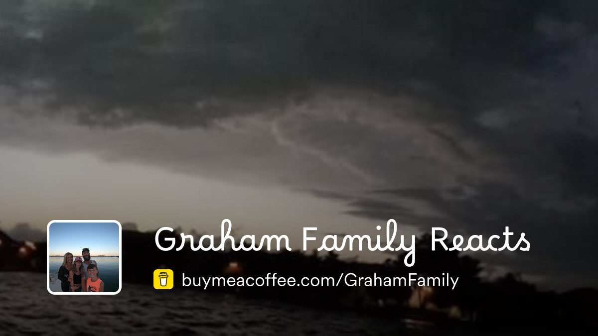 Graham Family Reacts - Buymeacoffee