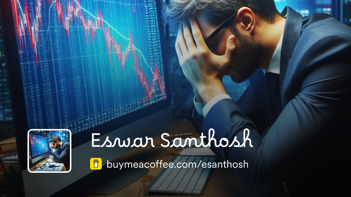 Eswar Santhosh is Helping other traders make money at my expense - Buymeacoffee