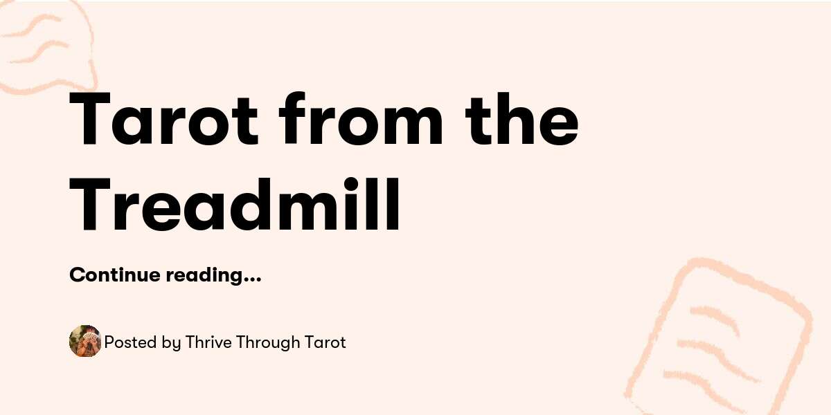 Tarot from the Treadmill — Thrive Through Tarot - Buymeacoffee