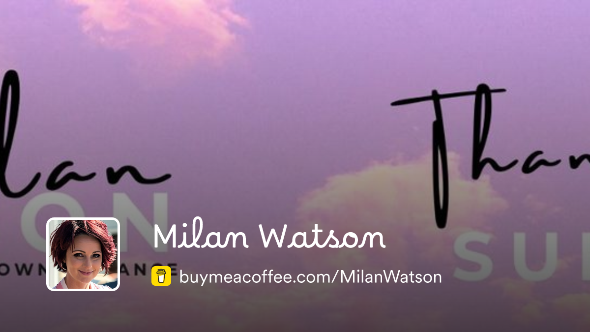 Milan Watson is Author of Small Town Contemporary Romance - Buymeacoffee