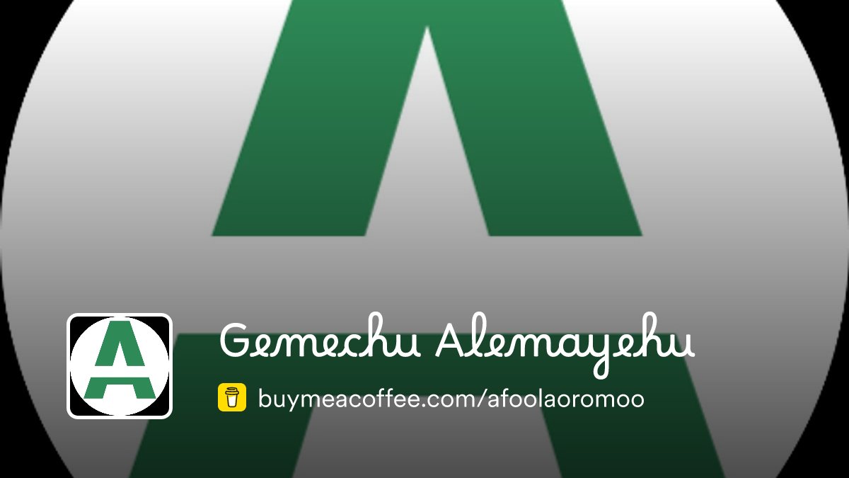 Gemechu Alemayehu - Buymeacoffee