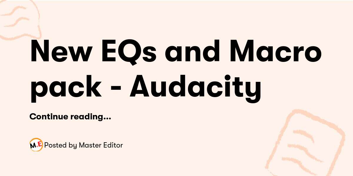 New EQs and Macro pack - Audacity — Master Editor - Buymeacoffee
