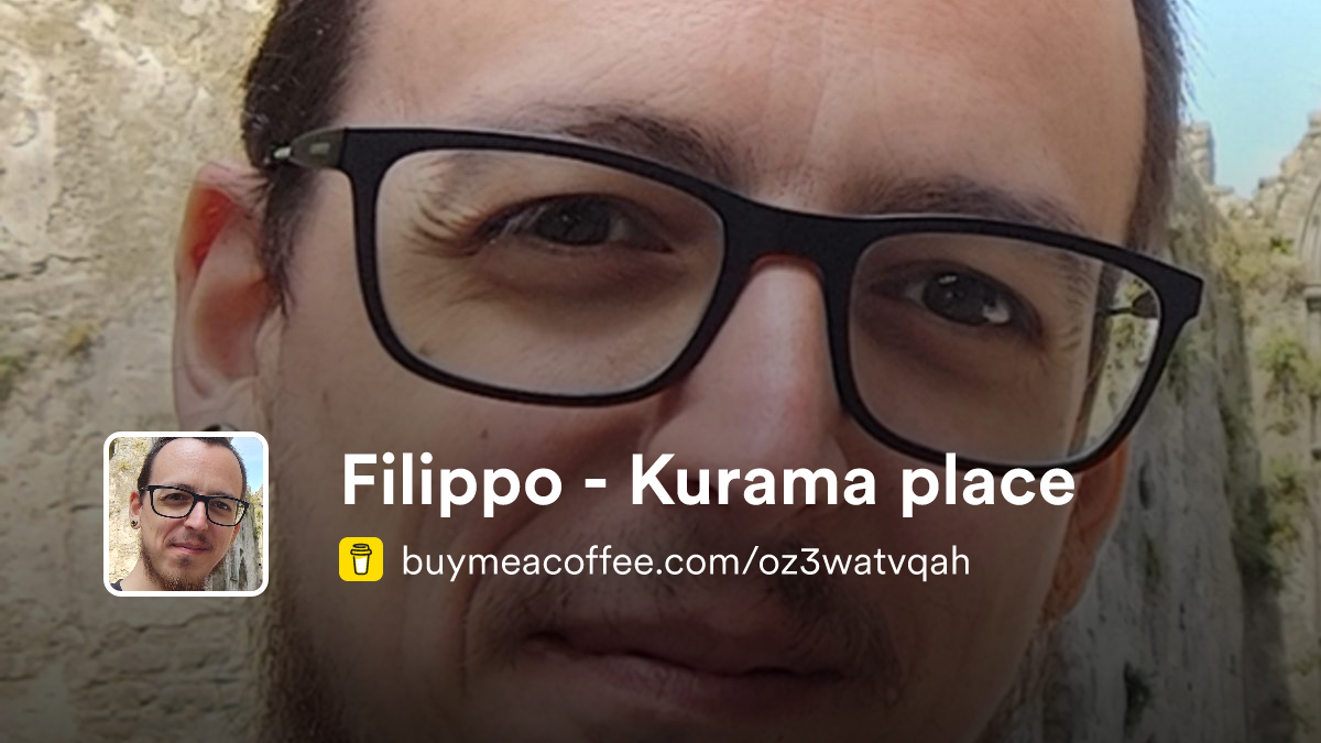 Filippo - Kurama place - Buymeacoffee